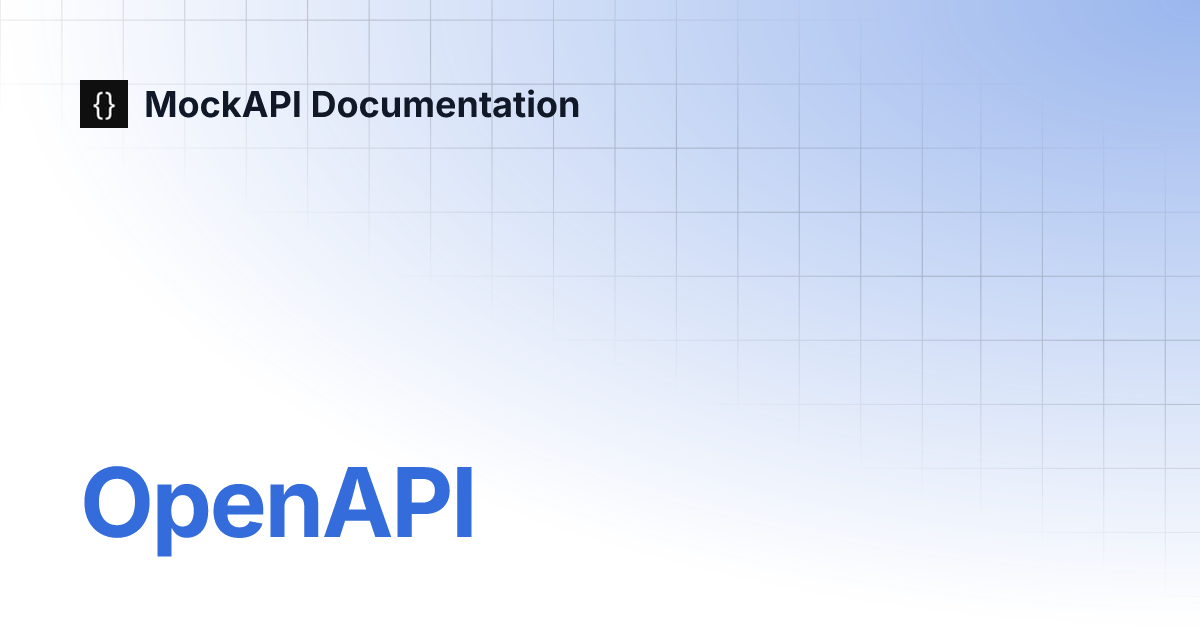 OpenAPI | MockAPI Documentation